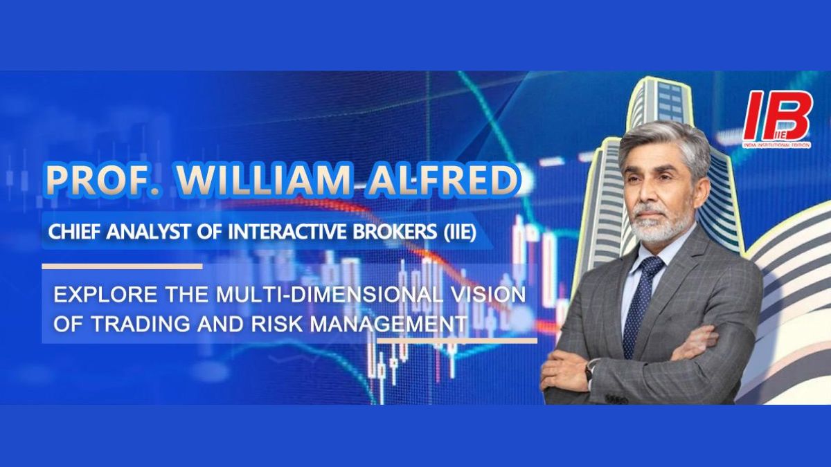 Prof. William Alfred, Chief Analyst of Interactive Brokers (IIE ...